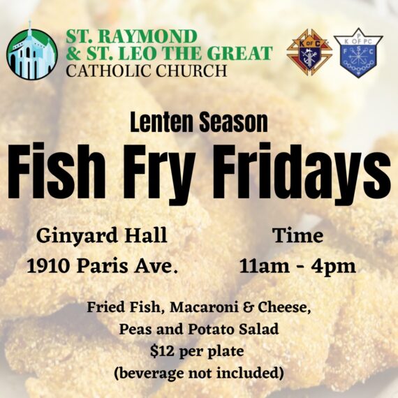 St. Raymond & St. Leo the Great Catholic Church | 2023 Lenten Fish Fry ...